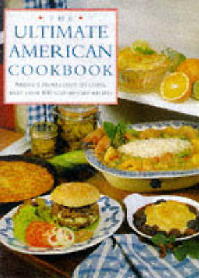 The Ultimate American Cookbook: America from Coast to Coast, with Over ...