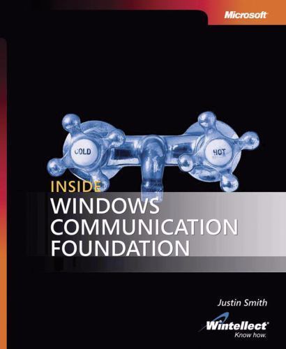 Inside Windows Communication Foundation (Pro Developer) by Justin Smith 9780735623064| eBay