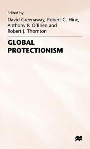 Global Protectionism by David Greenaway (1991, Hardcover) for sale ...