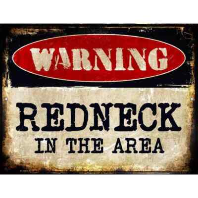 Redneck In The Area Parking Sign 12"x 18" for Home Wall Door Garage ...