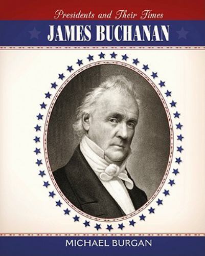 James Buchanan by Burgan, Michael 9780761448105 | eBay