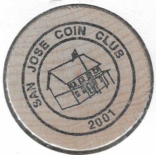 2001, San Jose California Coin Club, Meets 2nd Wednesday, Token, Wooden ...