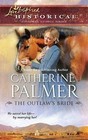 The Outlaw's Bride by Palmer, Catherine 9780373828432| eBay