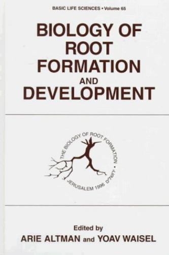 Basic Life Sciences Ser.: Biology of Root Formation and Development ...