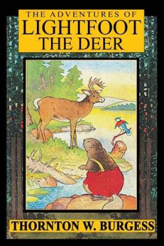 The Adventures of Lightfoot the Deer - Paperback By Burgess, Thornton W ...