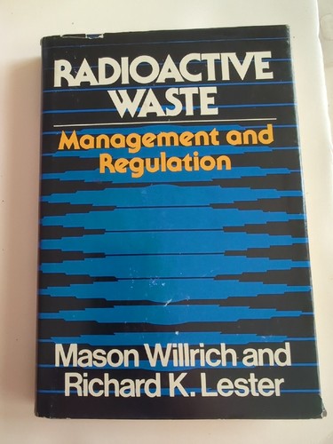 Radioactive Waste : Management and Regulation Willrich Lester 1977 Book ...
