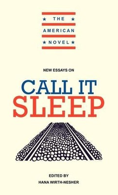 New Essays on Call It Sleep by Hana Wirth-Nesher (English) Hardcover ...