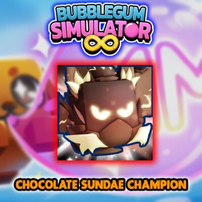 CHOCOLATE SUNDAE CHAMPION | Bubble Gum Simulator Infinity - BGSI ...
