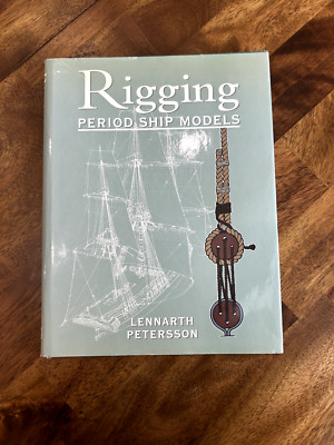 Rigging Period Ship Models by Lennarth Petersson (Hardcover) -- GOOD ...