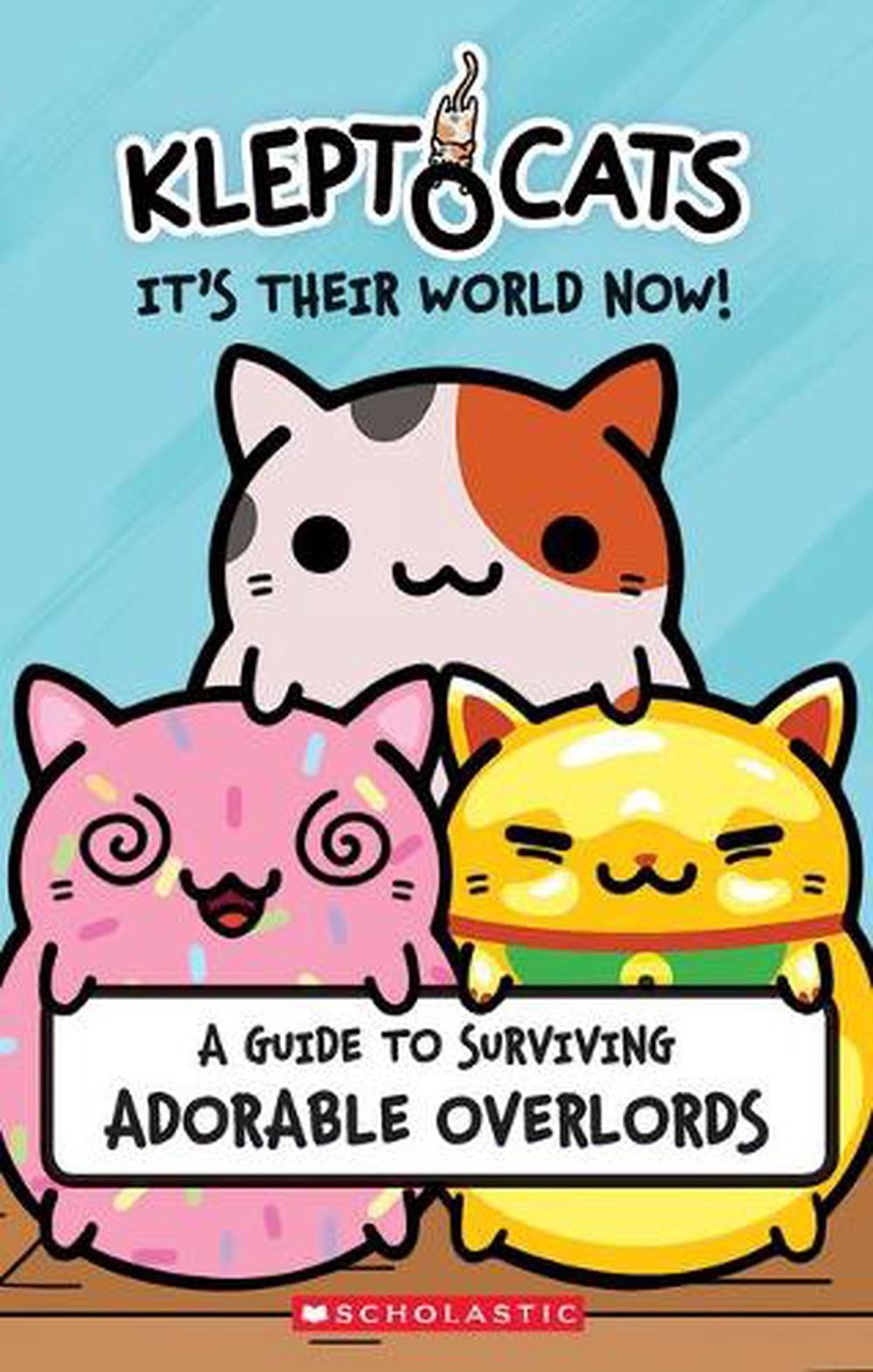 Kleptocats: It's Their World Now! by Daphne Pendergrass (English ...