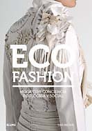 Eco Fashion Moda Con Conciencia ECOLOGICA Y Social by Sass Brown for ...