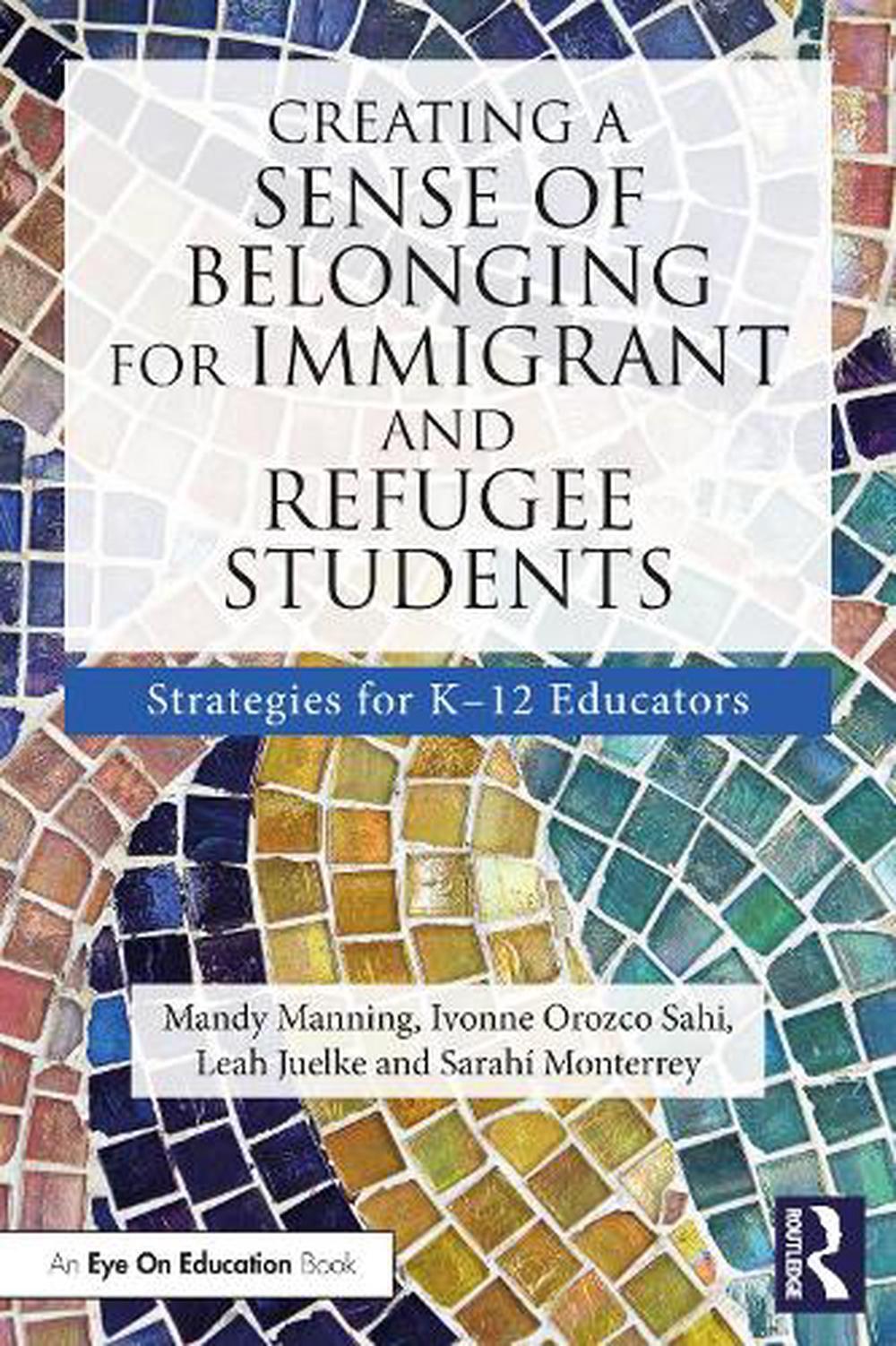 Creating a Sense of Belonging for Immigrant and Refugee Students ...
