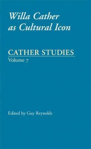 Cather Studies: Willa Cather As Cultural Icon by Cather Cather Studies ...