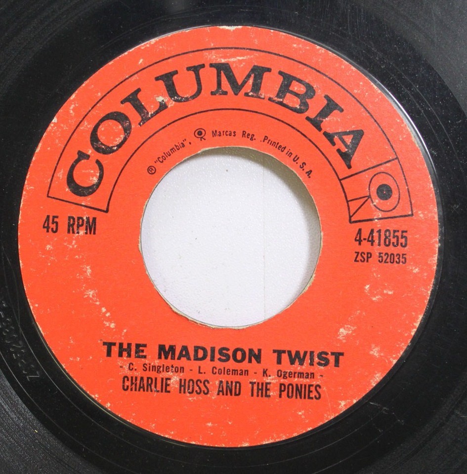 Hear! Rock & Roll 45 Charlie Hoss & The Ponies - Raunchy Twist / The ...