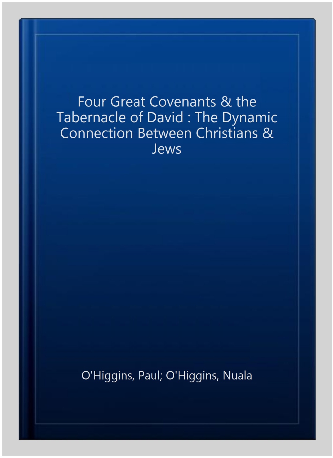 Four Great Covenants & the Tabernacle of David : The Dynamic Connection ...