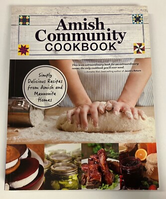 Amish Community Cookbook: Recipes from Amish and Mennonite Homes ...