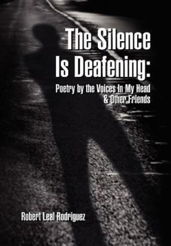 The Silence Is Deafening von Robert Leal Rodriguez (2011, Gebundene ...