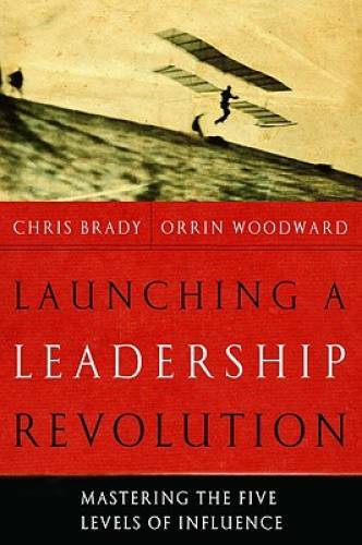 Launching a Leadership Revolution: Mastering the Five Levels of ...