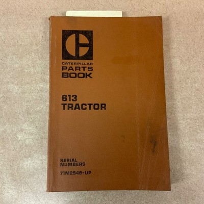 CAT Caterpillar 613 PARTS MANUAL BOOK CATALOG LIST TRACTOR SCRAPER sn ...