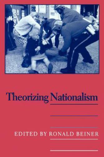 Theorizing Nationalism by Ronald Beiner (1998, Trade Paperback) for ...
