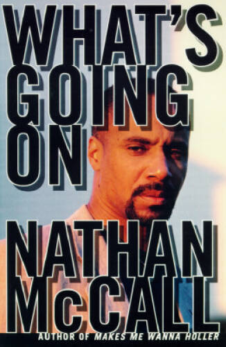 What's Going On?: Personal Essays - Hardcover By Nathan McCall - GOOD ...