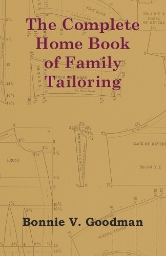 Bonnie V. Goodman The Complete Home Book of Family Tailoring ...