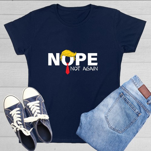 Nope Not Again Sarcastic Novelty Graphics Funny Womens T-Shirt | eBay