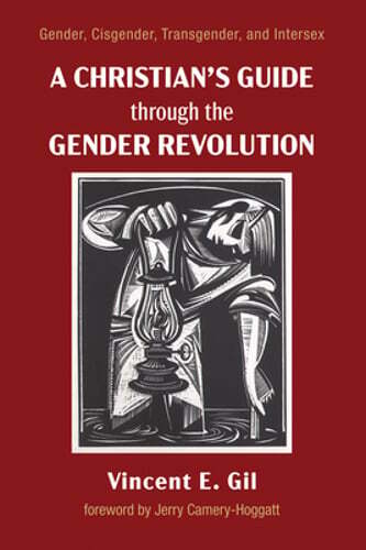A Christian's Guide Through the Gender Revolution: Gender, Cisgender ...