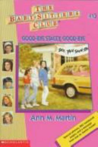 The Baby-Sitters Club Ser.: Good-Bye Stacey, Good-Bye by Ann M. Martin ...