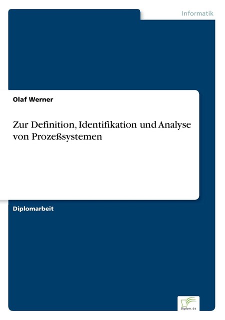 Zur Definition, Identifikation und Analyse von Prozeßsystemen von Olaf ...