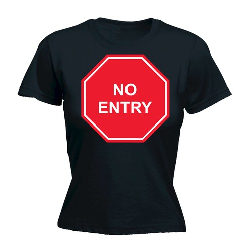No Entry - Funny Novelty Funny Womens Top Tee Shirts T-Shirt Tshirt ...