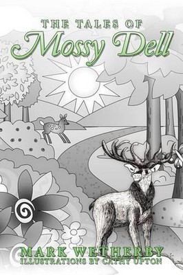 The Tales of Mossy Dell by Mark Wetherby (English) Paperback Book ...