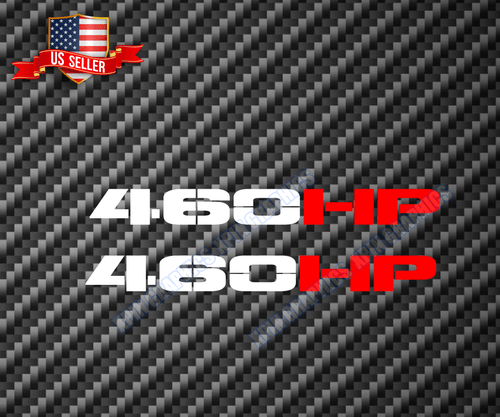 460 HP / HORSEPOWER VINYL DECAL STICKER 2 COLOR STICKERS | eBay