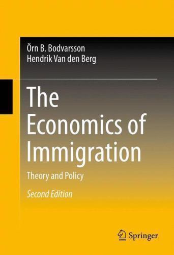 Economics of Immigration : Theory and Policy by Hendrik Van den Berg ...