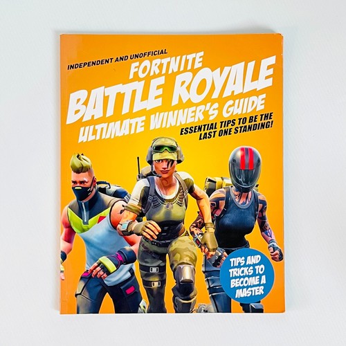 Fortnite Battle Royale Ultimate Winner's Guide: Essential Tips to Be ...