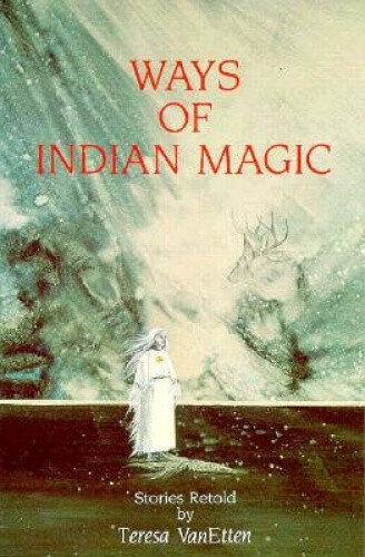 Ways of Indian Magic by Teresa VanEtten 9780865340619 | eBay