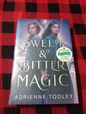Sweet and Bitter Magic by Adrienne Tooley Owlcrate Signed Sealed (2021 ...