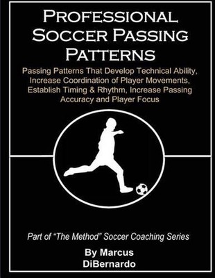 Professional Soccer Passing Patterns: Passing Patterns That Develop ...