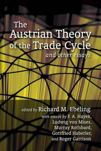 Austrian Theory of the Trade Cycle and Other Essays - Paperback - GOOD ...