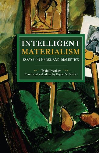 Evald Ilyenkov Intelligent Materialism (Paperback) (US IMPORT ...