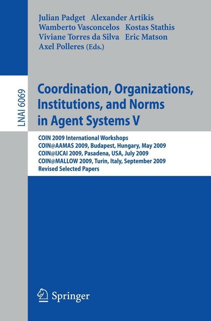 Coordination, Organizations, Institutions, And Norms in Agent Systems V ...