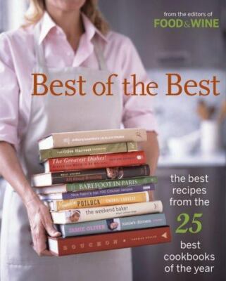 Best of the Best: The Best Recipes from the 25 Best Cookbooks of the ...