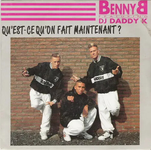 Benny B Featuring DJ Daddy K Quest-Ce Quon Fait Maintenant ? NEAR MINT ...