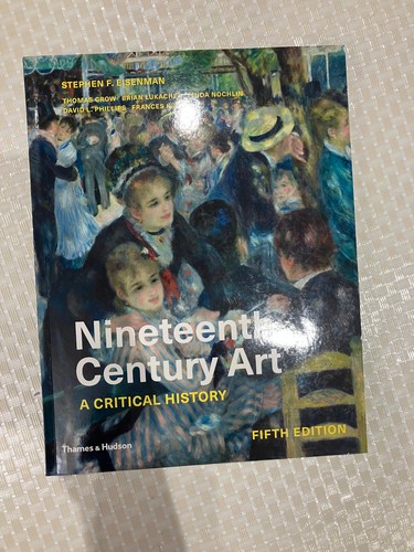 Nineteenth Century Art : A Critical History by Stephen F. Eisenman ...