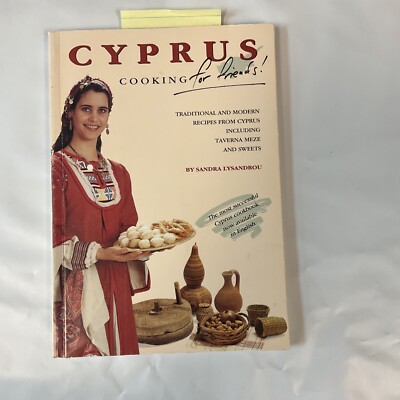 Cyprus Cooking for Friends: Traditional and Modern Recipes from Cyprus ...