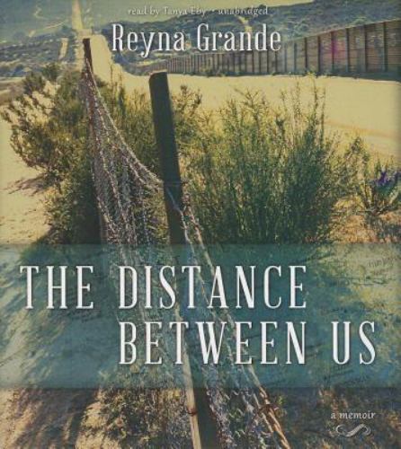 The Distance Between Us : A Memoir by Reyna Grande (2013, Compact Disc ...