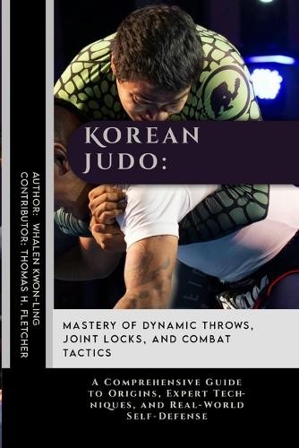 Thomas H Fletcher Whalen Kwon-Ling Korean Judo (Paperback) (UK IMPORT ...