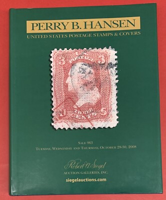Perry Hansen Collection of United States, R.A. Siegel, Sale 963, Oct 28 ...