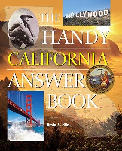 THE HANDY CALIFORNIA ANSWER BOOK (THE HANDY ANSWER BOOK By Kevin Hile ...