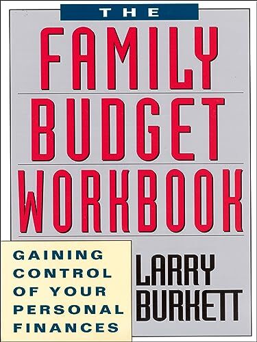 The Family Budget Workbook: Gaining Control of Your Personal Finances ...